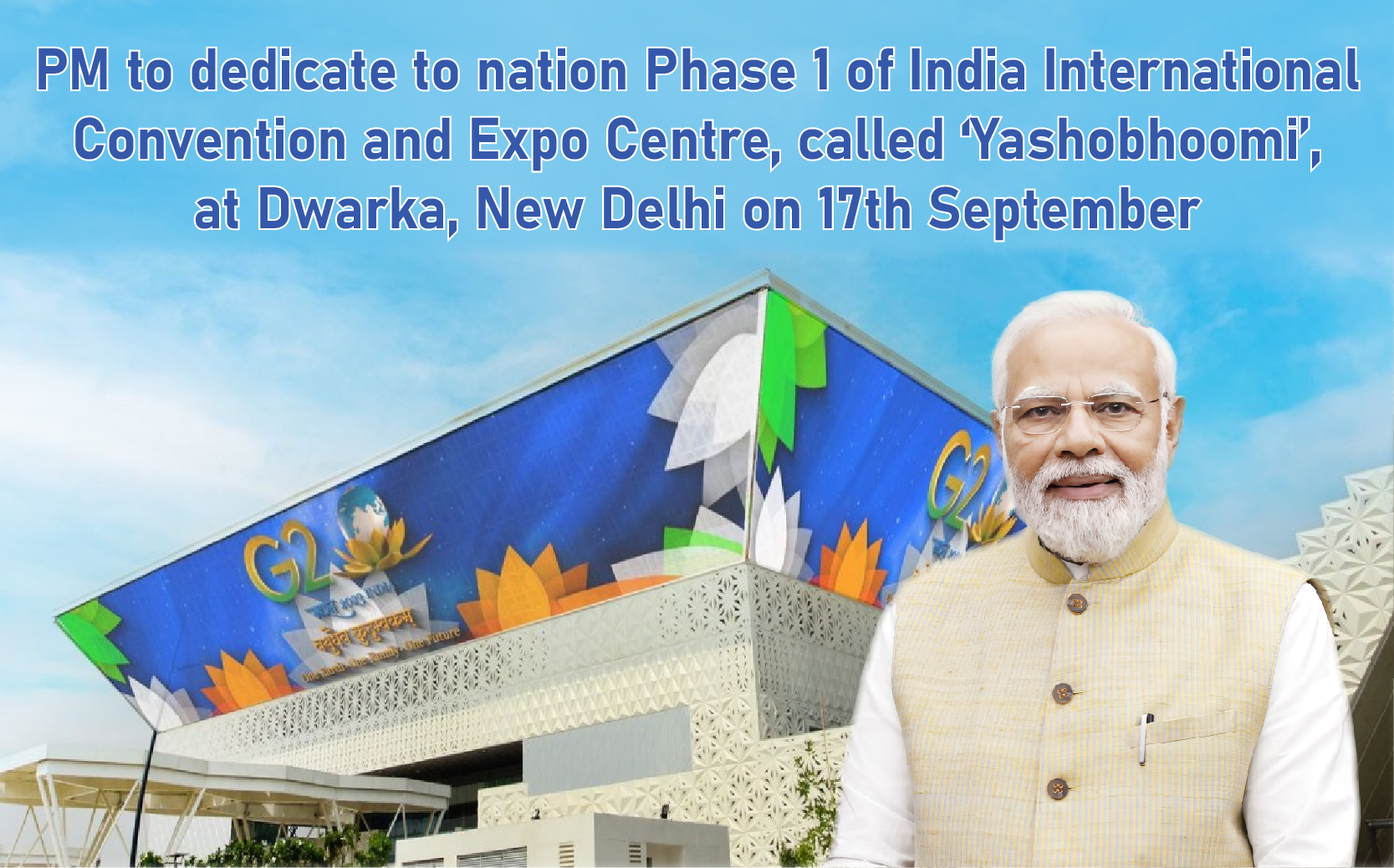 PM to dedicate to nation Phase 1 of India International Convention and ...